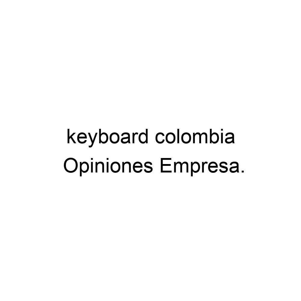 Opiniones keyboard colombia, San Francisco 573205895219